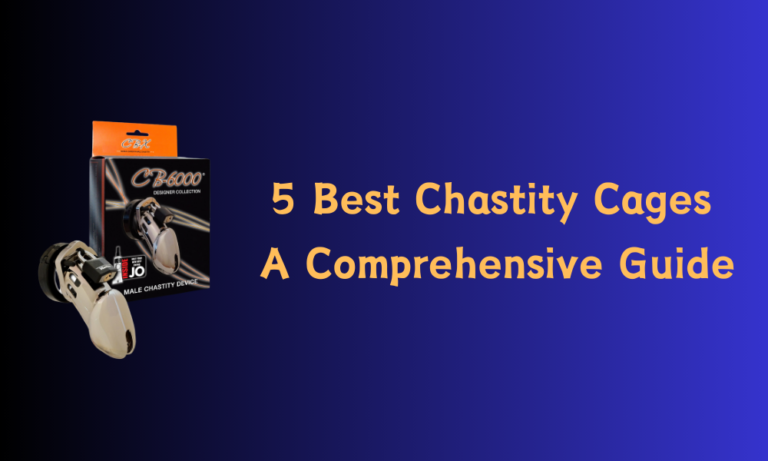 5 Best Chastity Cages : A Comprehensive Guide