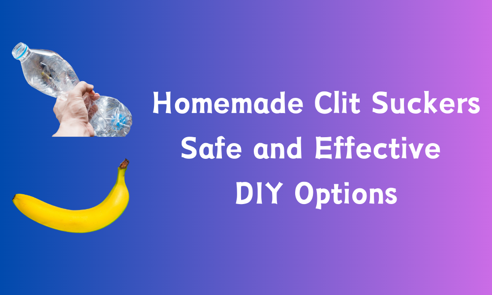 Homemade Clit Suckers: Safe And Effective DIY Options - Chastity Cages